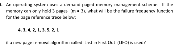 Solved 5. An operating system uses a demand paged memory | Chegg.com