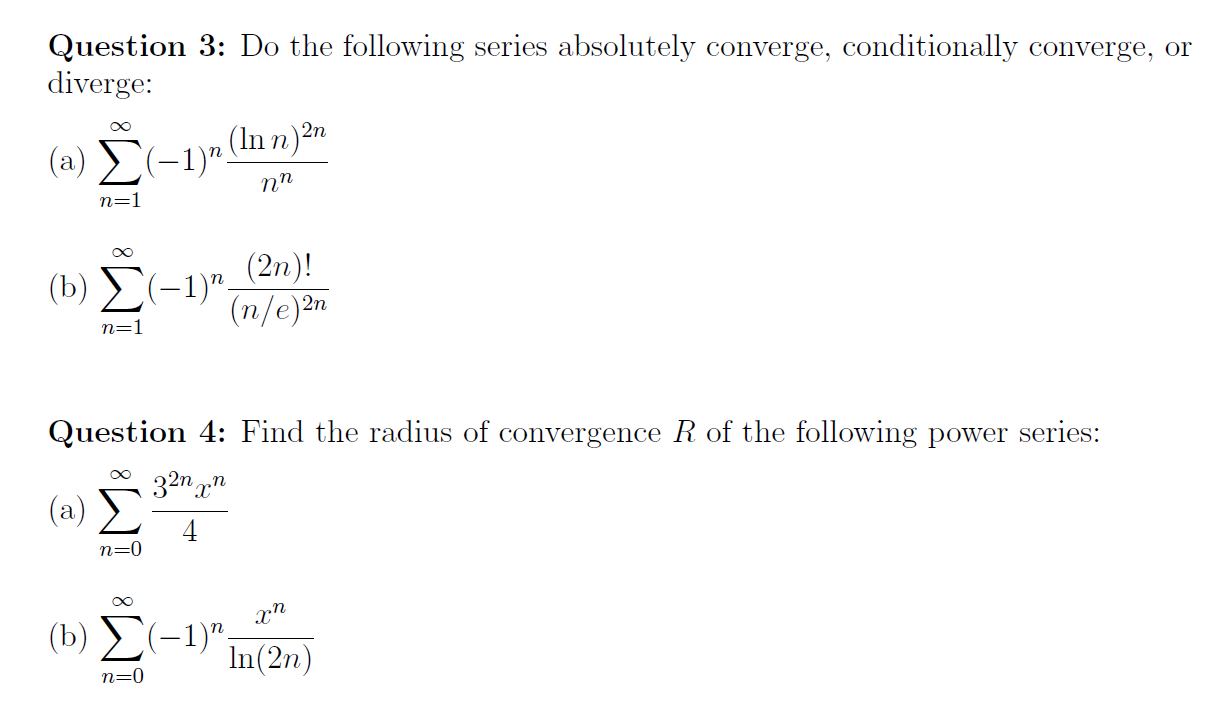 Solved Question 3: Do the following series absolutely | Chegg.com