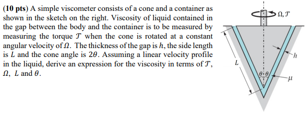 Solved 12,1 (10 pts) A simple viscometer consists of a cone | Chegg.com