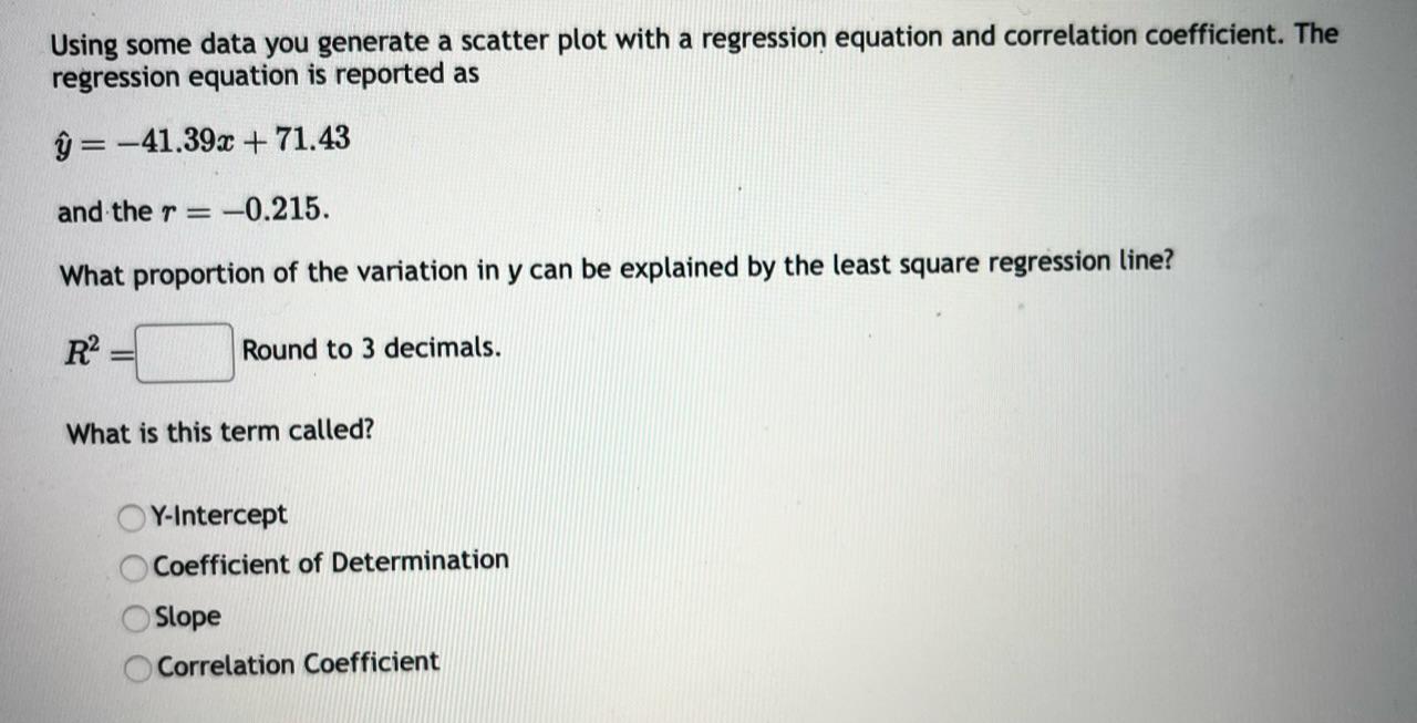 Solved Using some data you generate a scatter plot with a | Chegg.com