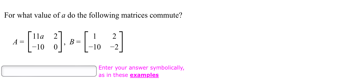 Solved For what value of a ﻿do the following matrices | Chegg.com