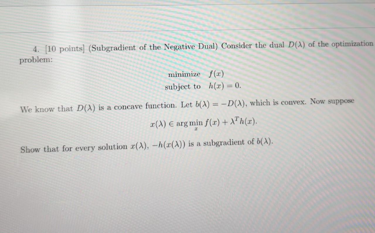 4. [10 points] (Subgradient of the Negative Dual) | Chegg.com