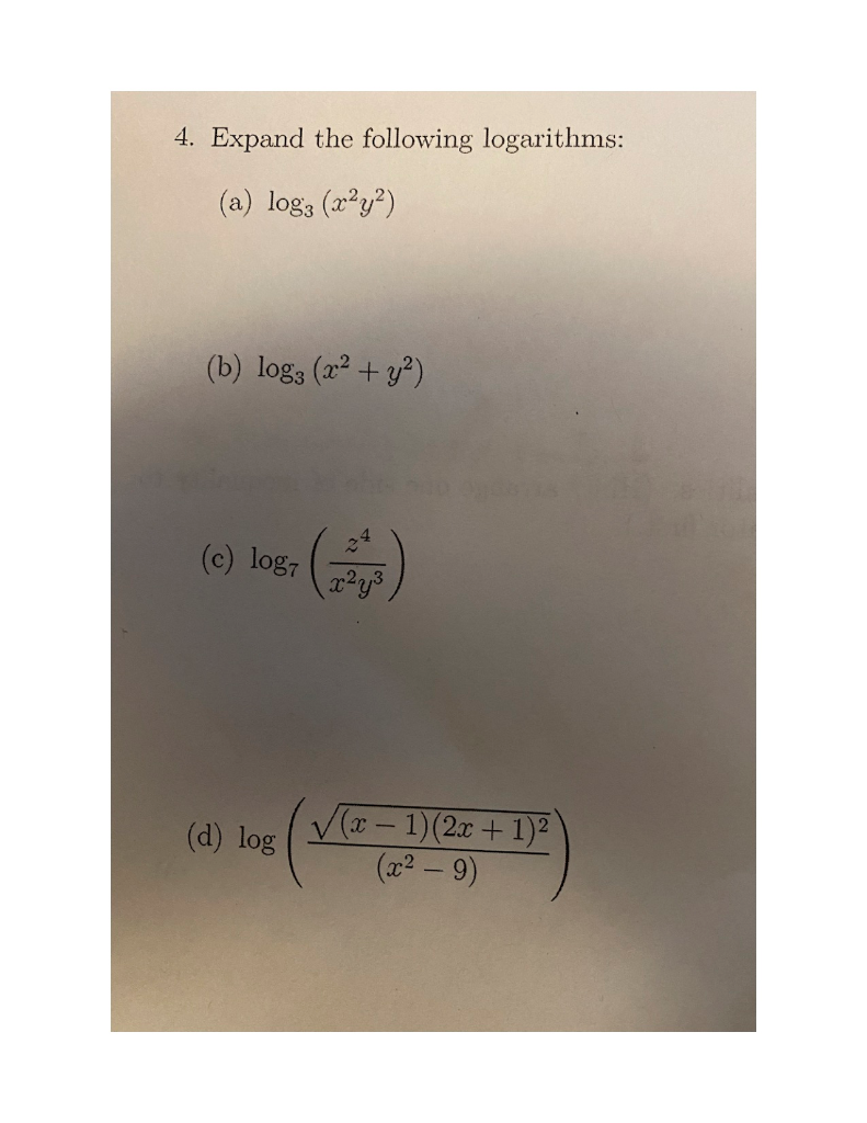 Solved 4. Expand the following logarithms: (a) logz (x2y?) | Chegg.com