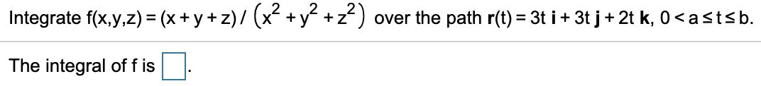Solved Integrate f(x,y,z) = (x+y+z)/(x² + y2 +22) over the | Chegg.com