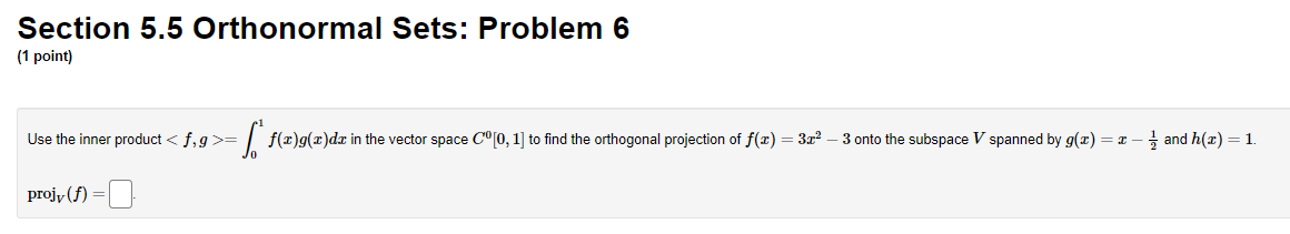 Solved Section 5 5 Orthonormal Sets Problem 6 1 Point Use