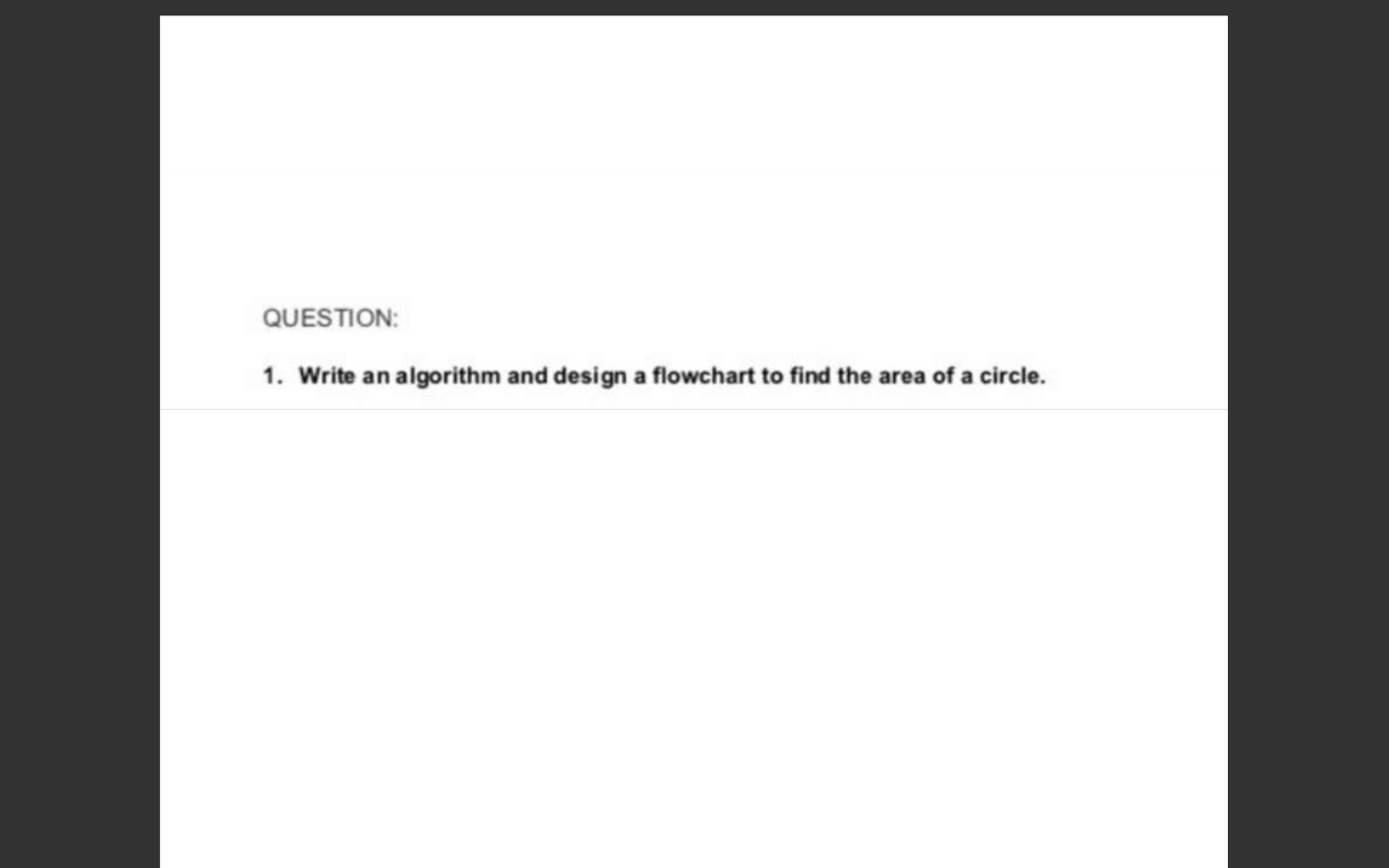 Solved QUESTION: 1. Write an algorithm and design a | Chegg.com