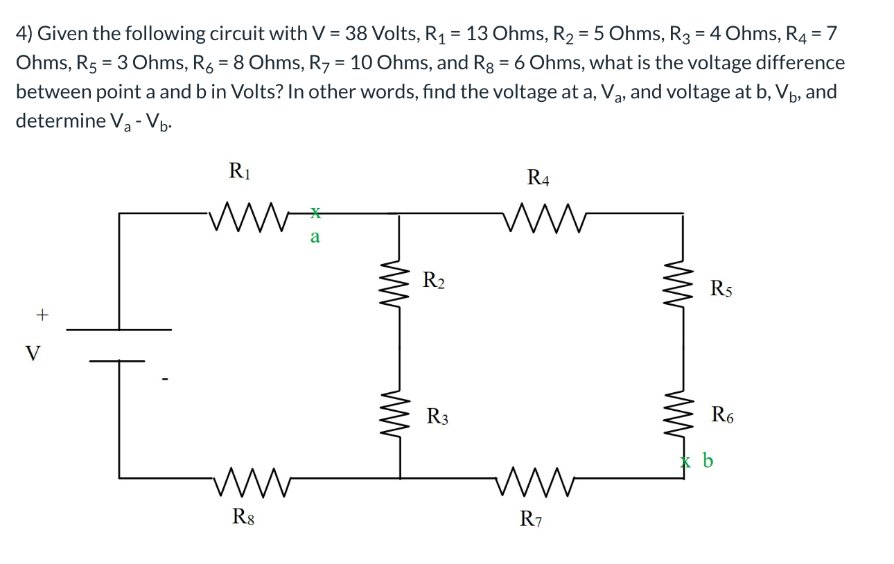 Solved 4) Given the following circuit with V = 38 Volts, R1 | Chegg.com