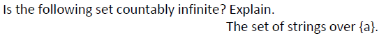 Solved Is the following set countably infinite? Explain. The | Chegg.com
