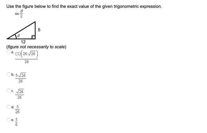 [Solved]: Use the figure below to find the exact value of