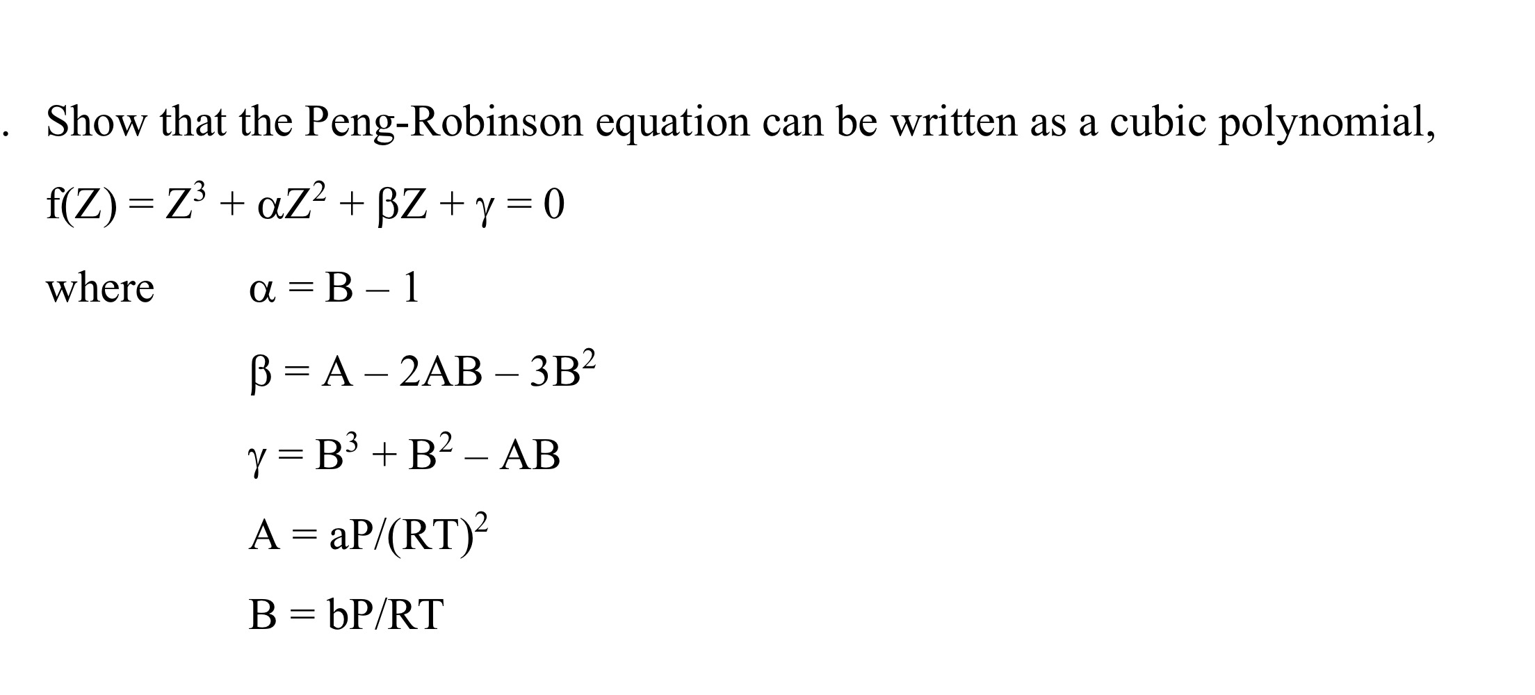 Solved Show that the Peng-Robinson equation can be written | Chegg.com