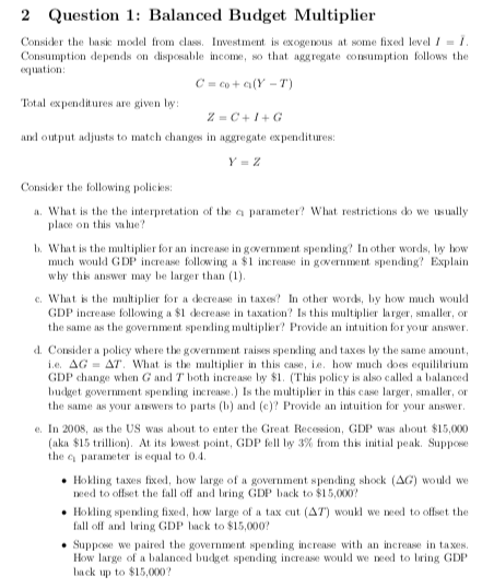 Solved 2 Question 1: Balanced Budget Multiplier Consider the | Chegg.com
