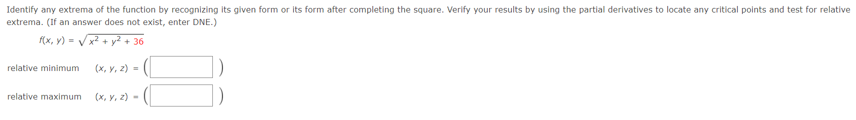 Solved Identify any extrema of the function by recognizing | Chegg.com