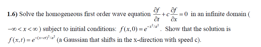 Solved 1.6) ﻿Solve the homogeneous first order wave equation | Chegg.com