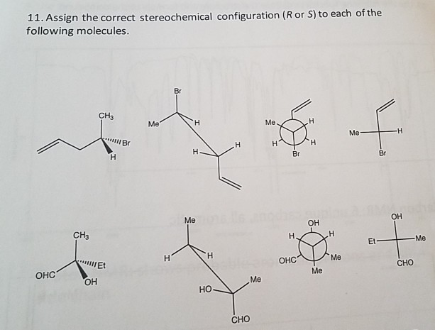 Solved 11. Assign the correct stereochemical configuration | Chegg.com