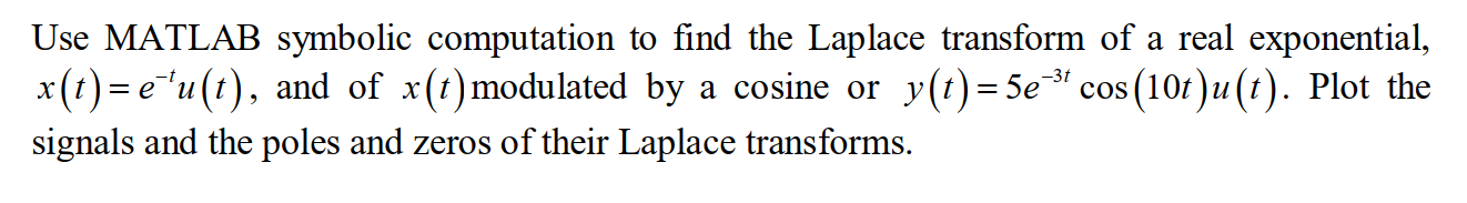 Solved a -31 Use MATLAB symbolic computation to find the | Chegg.com
