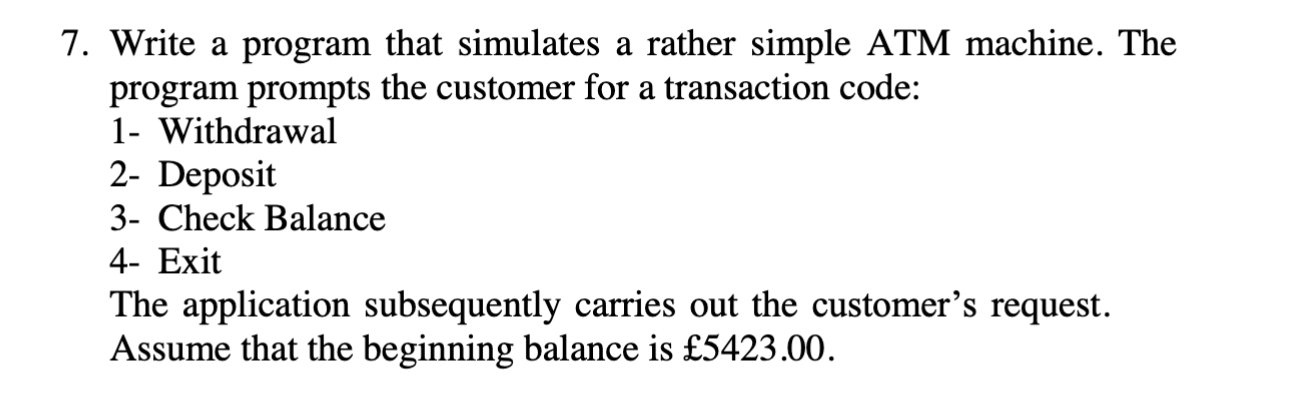 Solved 7. Write a program that simulates a rather simple ATM | Chegg.com