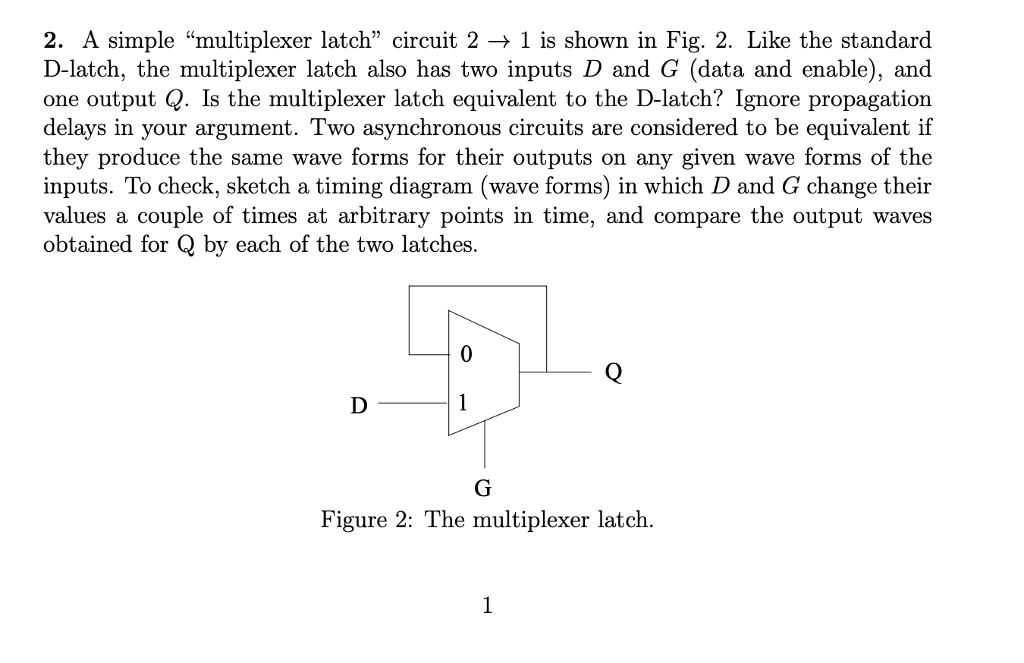 Solved 2. A simple "multiplexer latch" circuit 2 → 1 is | Chegg.com