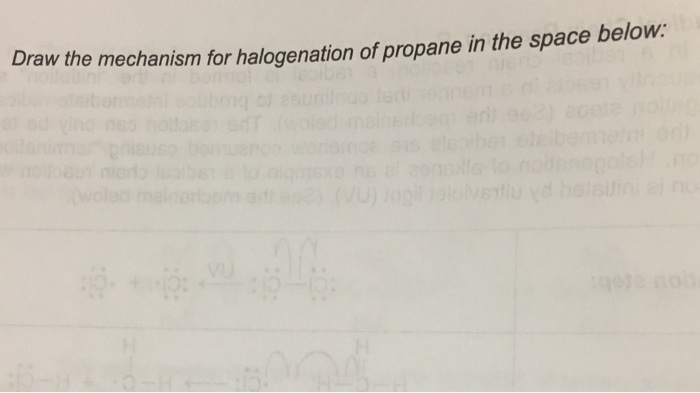 Solved Draw the mechanism for halogenation of propane, make | Chegg.com