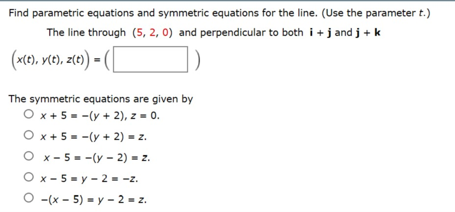 Solved Find Parametric Equations And Symmetric Equations For
