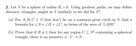 Solved 2. Let S be a sphere of radius R > 0. Using geodesic | Chegg.com