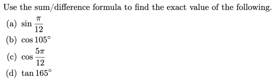 Solved Use the sum/difference formula to find the exact | Chegg.com