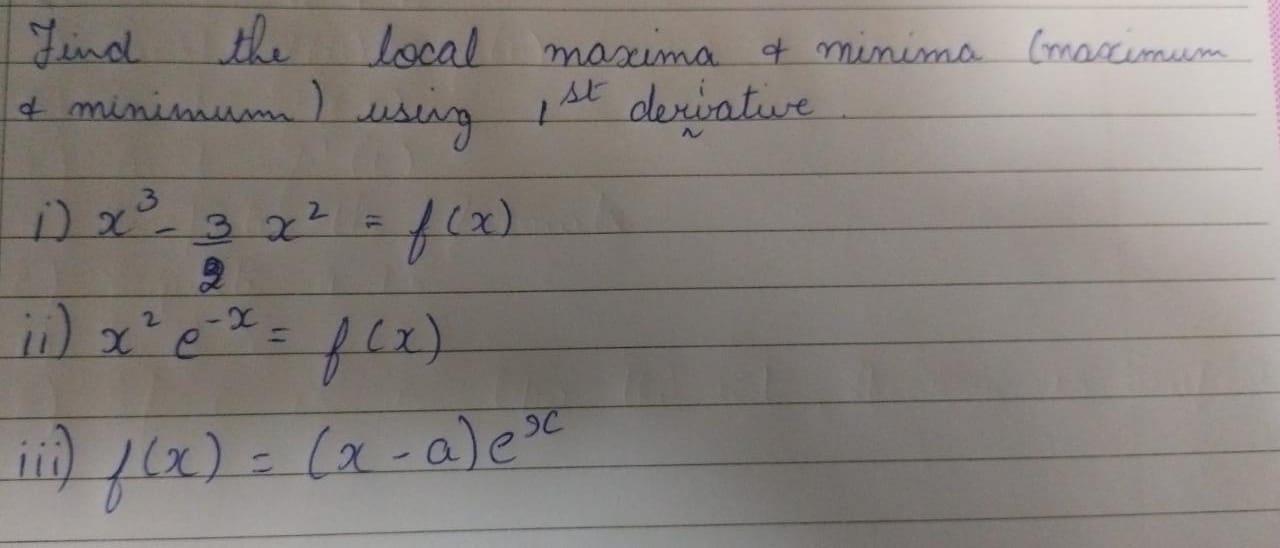 Solved Find the local minimum and local maximum using first | Chegg.com
