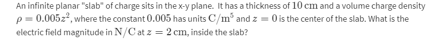 Solved An infinite planar "slab" of charge sits in the x−y | Chegg.com