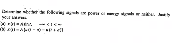Solved Determine whether the following signals are power or | Chegg.com