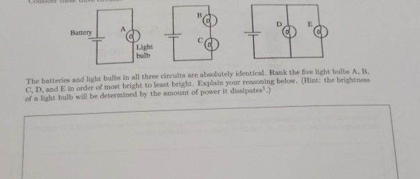 Solved Battery Light bulb The batteries and light bulbs in | Chegg.com