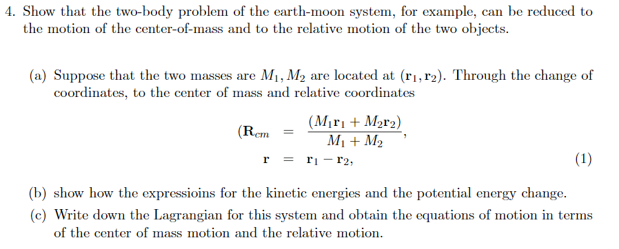Solved Show That The Two Body Problem Of The Earth Moon