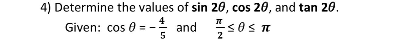 Solved 1 4) Determine the values of sin 20, cos 20, and tan | Chegg.com