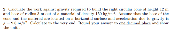 Solved 2. Calculate the work against gravity required to | Chegg.com