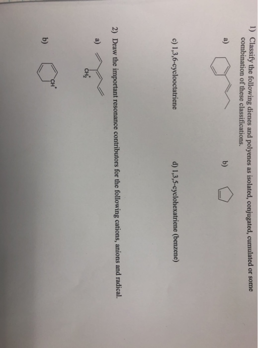 Solved 1) Classify the following dienes and polyenes as | Chegg.com