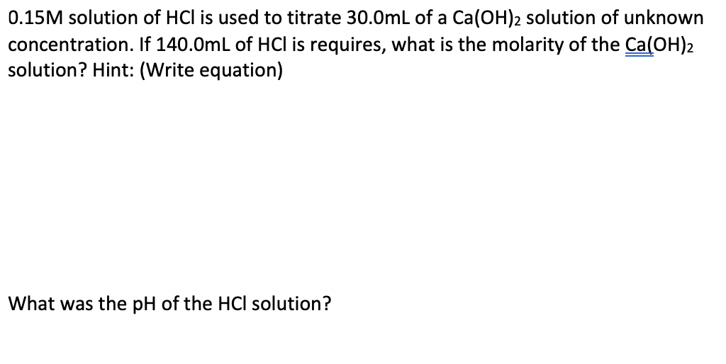 Solved 9. 0.15M solution of HCl is used to titrate 30.0mL of | Chegg.com
