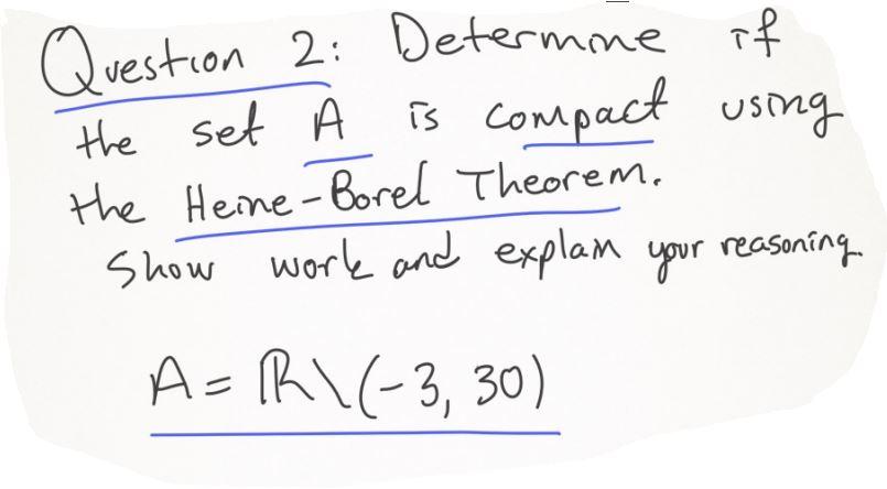 Solved is compact using Question 2: Determine if the set the | Chegg.com