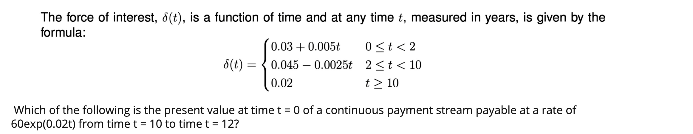 Solved The force of interest, 8(t), is a function of time | Chegg.com