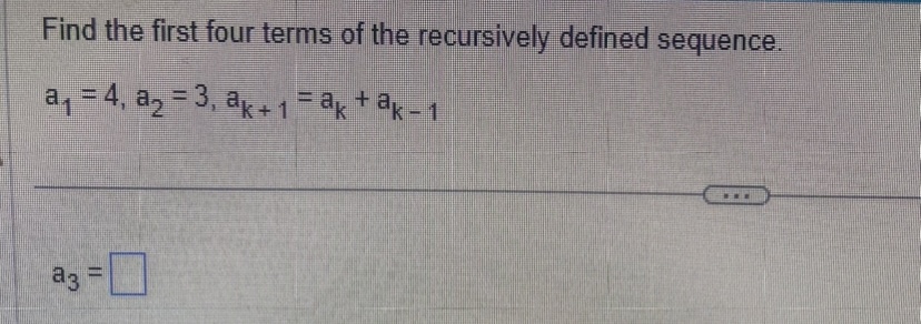 Solved Find the first four terms of the recursively defined | Chegg.com