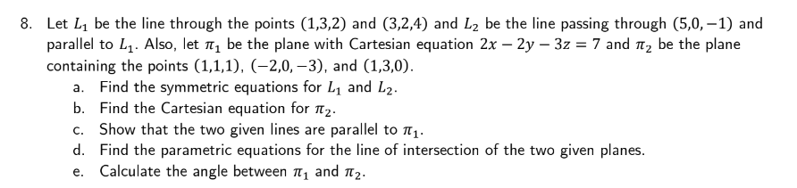 Solved 8. Let L1 be the line through the points (1,3,2) and | Chegg.com