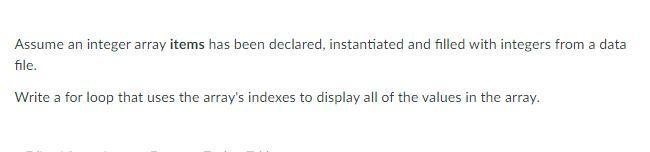 Solved Assume an integer array items has been declared, | Chegg.com