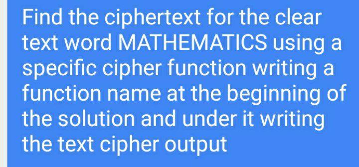 Find the ciphertext for the clear text word | Chegg.com