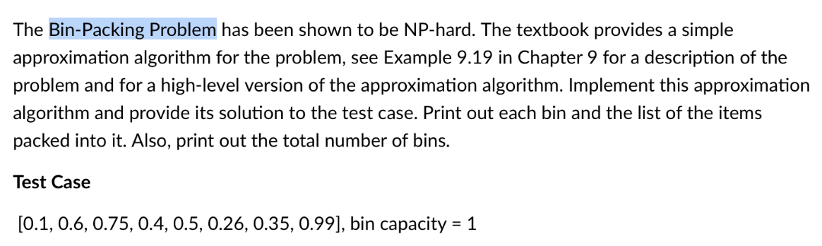 Solved The Bin-Packing Problem has been shown to be NP-hard. | Chegg.com