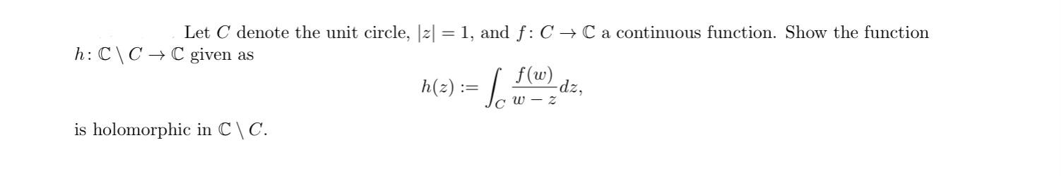 Solved Let C denote the unit circle, [2] = 1, and f: C + C a | Chegg.com