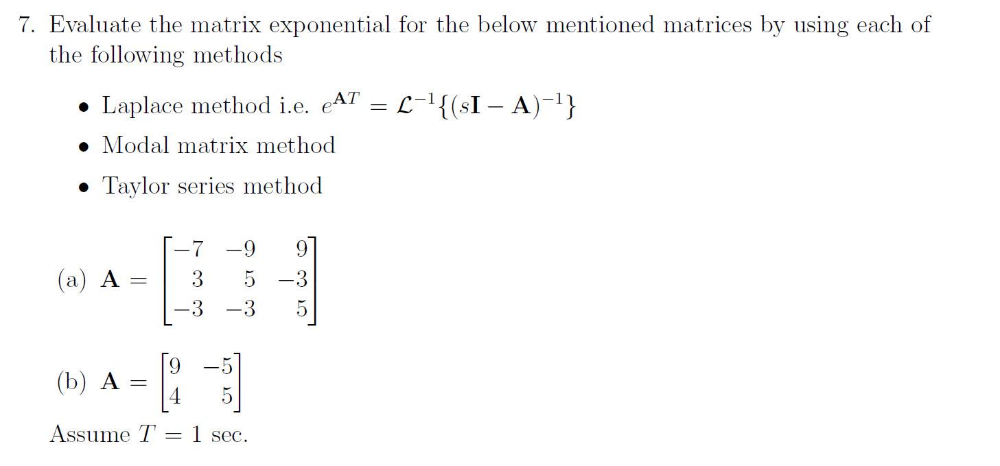 Evaluate the matrix exponential for the below | Chegg.com