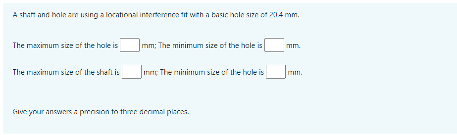 Solved A shaft and hole are using a locational interference | Chegg.com