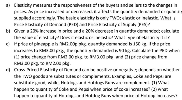 Solved a) Elasticity measures the responsiveness of the | Chegg.com