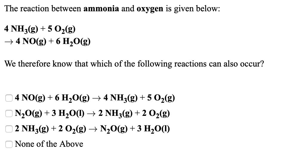 Solved The reaction between ammonia and oxygen is given | Chegg.com