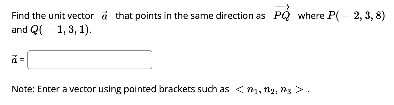 Solved Find the unit vector ã that points in the same | Chegg.com