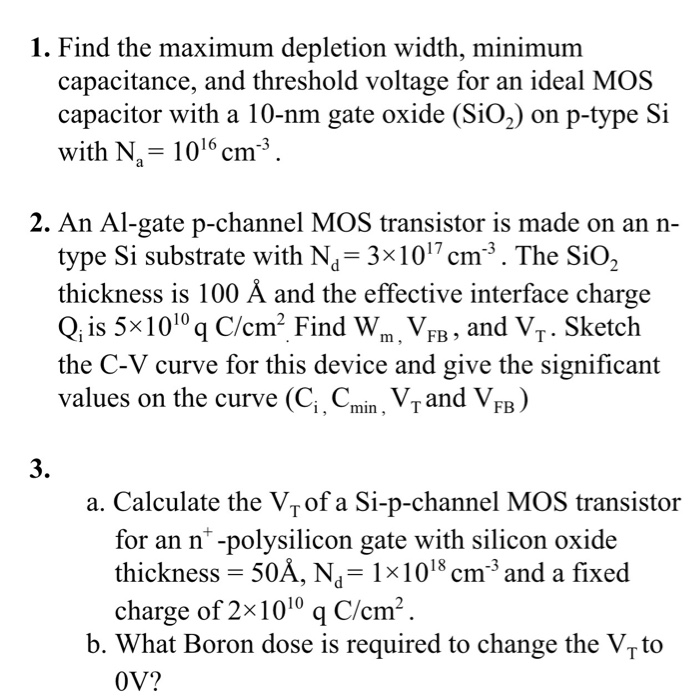 Solved 1. Find the maximum depletion width, minimum | Chegg.com