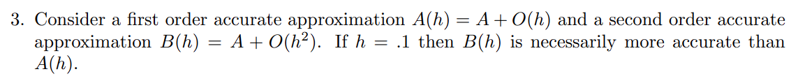 Solved 3. Consider a first order accurate approximation | Chegg.com
