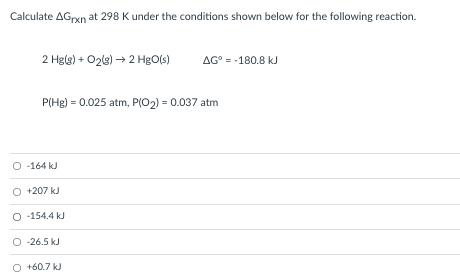 Solved Calculate A Grxn at 298 K under the conditions shown | Chegg.com
